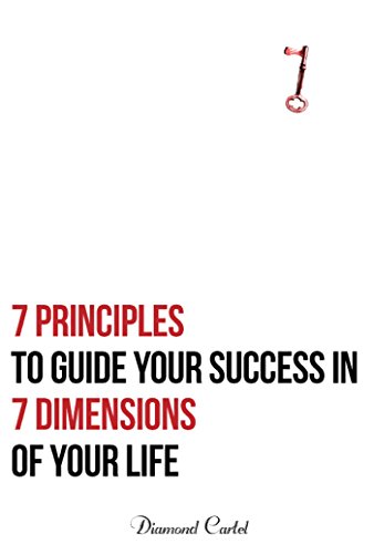 7 Principles to Guide Your Success in 7 Dimensions of Your Life by ...