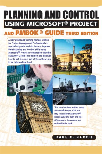 Planning and Control Using Microsoft Project and PMBOK® Guide Third ...