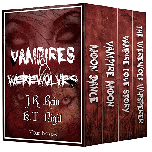 Vampires & Werewolves: Four Novels by J.R. Rain | Goodreads