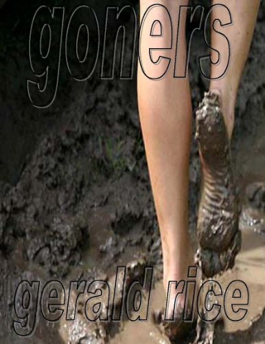 Goners by Gerald Dean Rice | Goodreads