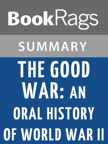 Summary & Study Guide The Good War: An Oral History of World War Two by ...
