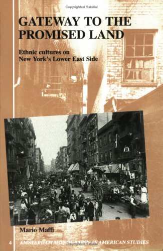 Gateway to the Promised Land: Ethnic Cultures on New York's Lower East ...
