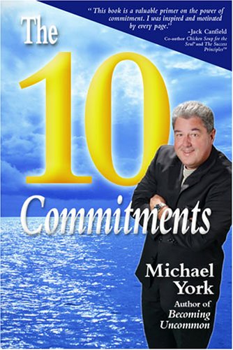 The 10 Commitments by Michael York | Goodreads
