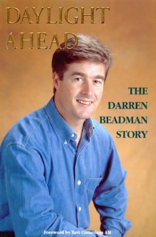 Daylight Ahead the Darren Beadman Story by Darren with Heilmann Beadman ...