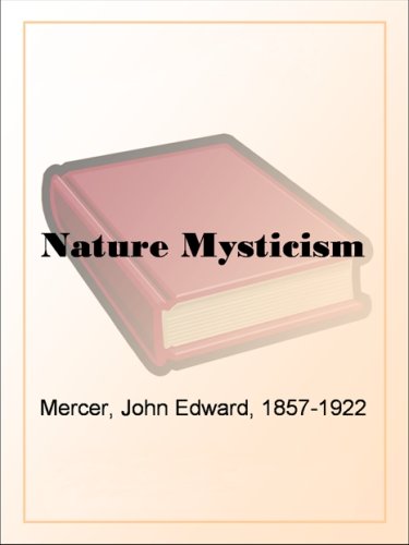 Nature Mysticism by John Edward Mercer | Goodreads