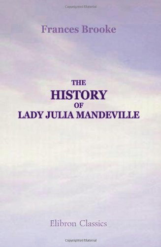 The History of Lady Julia Mandeville by Frances Brooke | Goodreads