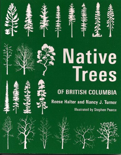 Native Trees of British Columbia by Reese Halter | Goodreads