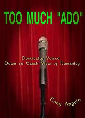 Too Much "Ado"" by Tony Angelo | Goodreads