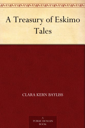 A Treasury of Eskimo Tales by Clara Kern Bayliss | Goodreads