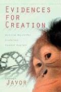 Evidences for Creation: Natural Mysteries Evolution Cannot Explain by ...