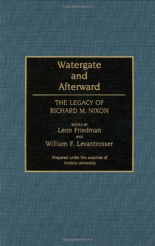 Watergate and Afterward: The Legacy of Richard M. Nixon by Leon ...