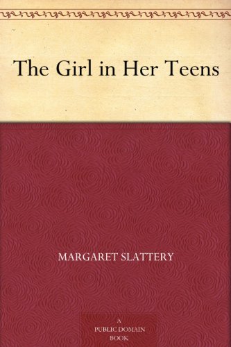 The Girl in Her Teens by Margaret Slattery | Goodreads