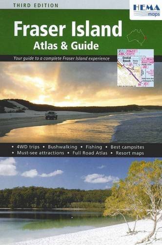 Fraser Island Atlas and Guide: Your Guide to a Complete Fraser Island ...