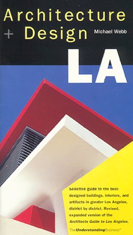 Architecture + Design LA by Michael Webb | Goodreads