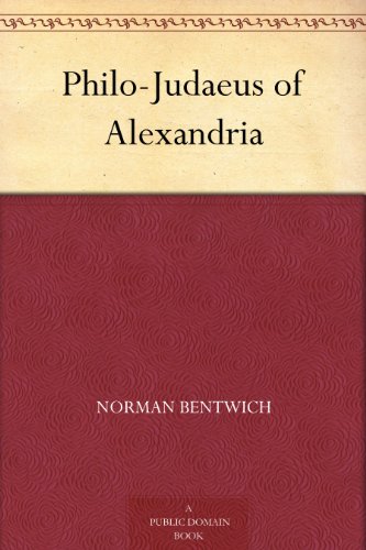 Philo-Judaeus of Alexandria by Norman DeMattos Bentwich | Goodreads