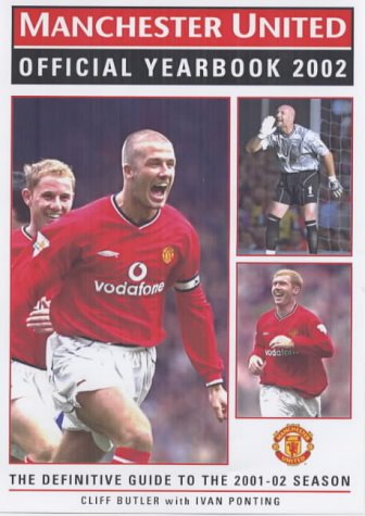 Manchester United Yearbook 2002 by Cliff Butler | Goodreads