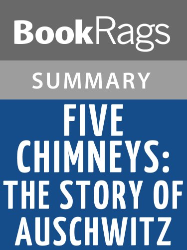 Summary & Study Guide Five Chimneys: The Story of Auschwitz by Olga ...