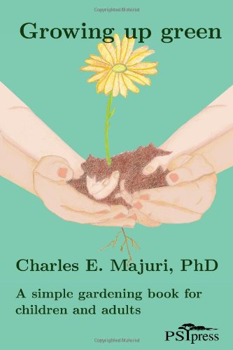 Growing up green (1ST) by Charles E. Majuri | Goodreads