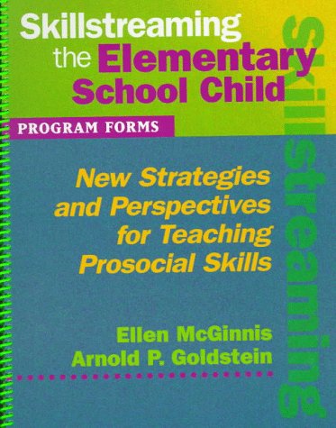 (Out of Print)Skillstreaming the Elementary School Child: Program Forms ...