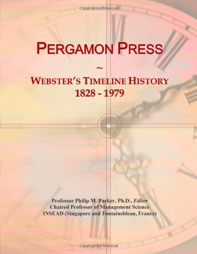 Pergamon Press: Webster's Timeline History, 1828 - 1979 by Icon Group ...