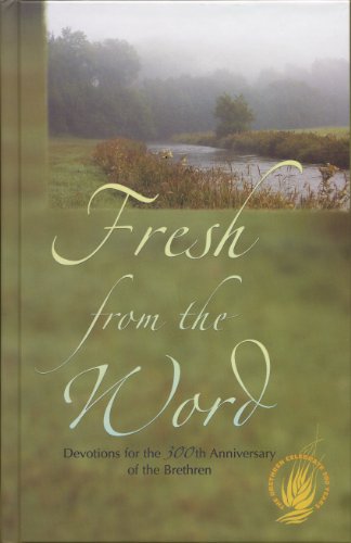 Fresh from the Word: Devotions for the 300th Anniversary of the ...