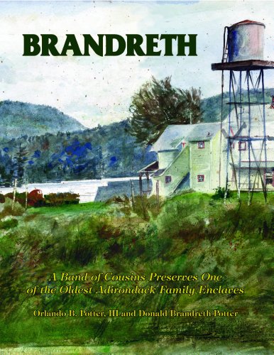 Brandreth: A Band of Cousins Preserves One of the Oldest Adirondack ...