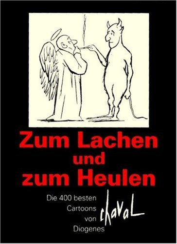 Zum Lachen und zum Heulen. Die 400 besten Cartoons. by Chaval | Goodreads