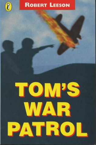 Tom's War Patrol (Puffin Fiction) by Robert Leeson | Goodreads
