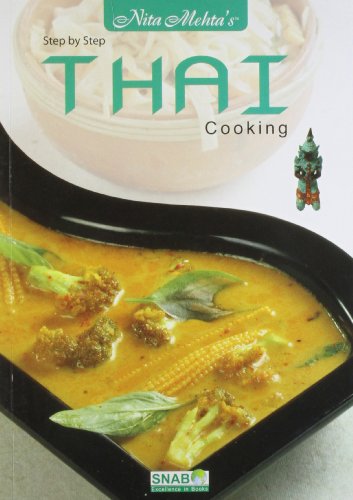 Step By Step Thai Cooking by Nita Mehta | Goodreads