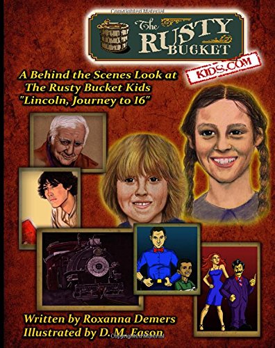 The Rusty Bucket Kids, A Behind the Scenes Look at 'Lincoln, Jouney to ...