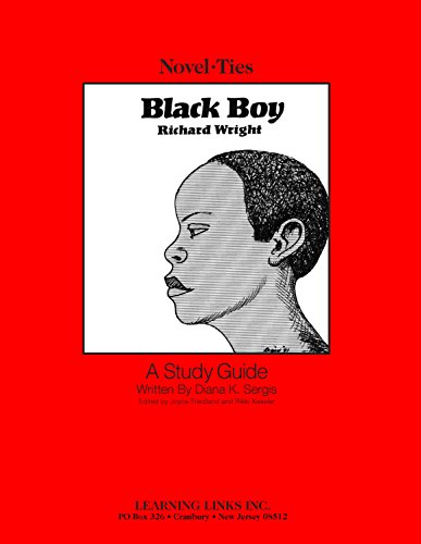 Black Boy: Novel-Ties Study Guide by Richard Wright | Goodreads