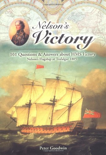 Nelson's Victory: 101 questions & answers about HMS Victory, Nelson's ...