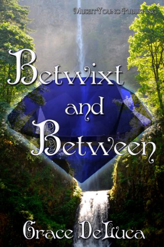 Betwixt and Between by Grace DeLuca | Goodreads