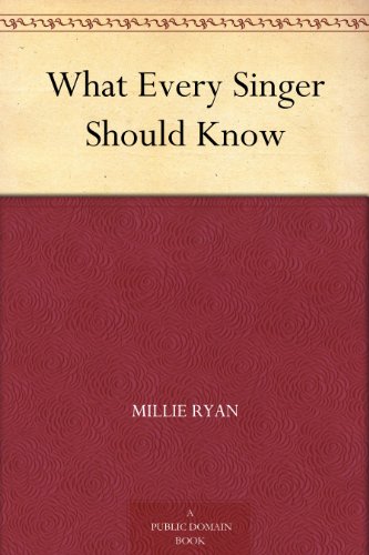 What Every Singer Should Know by Millie Ryan | Goodreads