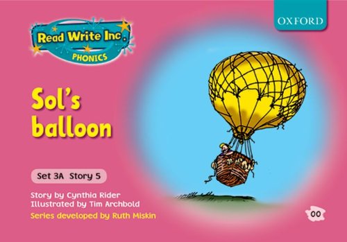 Sol's Balloon (Read Write Inc. Phonics: Fiction Set 3A by Cynthia Rider ...