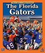 The Florida Gators (Team Spirit: College Football) by Mark Stewart ...