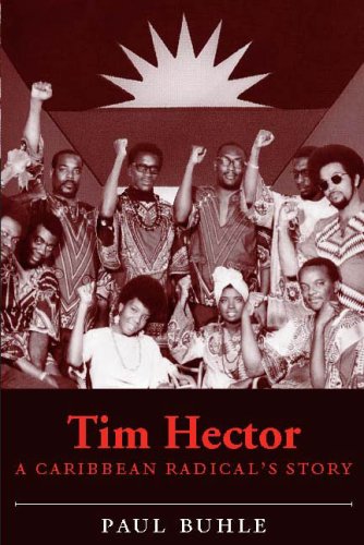 Tim Hector A Caribbean Radical's Story by Paul M. Buhle | Goodreads