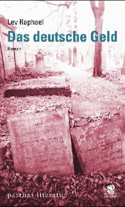Das Deutsche Geld by Lev Raphael | Goodreads