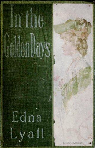 In The Golden Days by Edna Lyall | Goodreads
