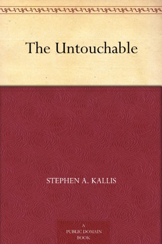 The Untouchable by Stephen A. Kallis Jr. | Goodreads
