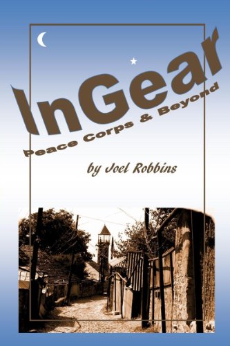 InGear: Peace Corps & Beyond by Joel Robbins | Goodreads