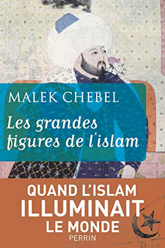 Les grandes figures de l'islam by Malek Chebel | Goodreads