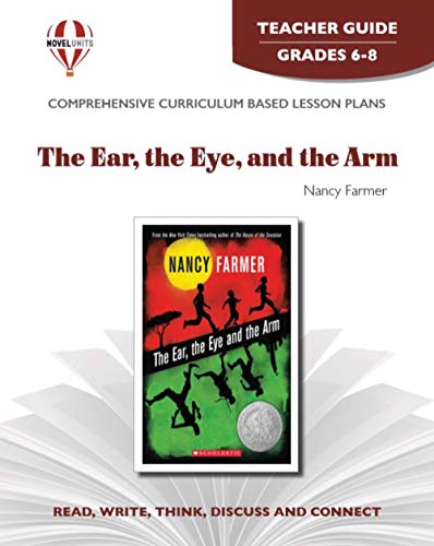 Ear, The Eye, And The Arm - Teacher Guide by Novel Units by Novel Units ...