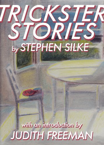Trickster Stories by Stephen Silke | Goodreads