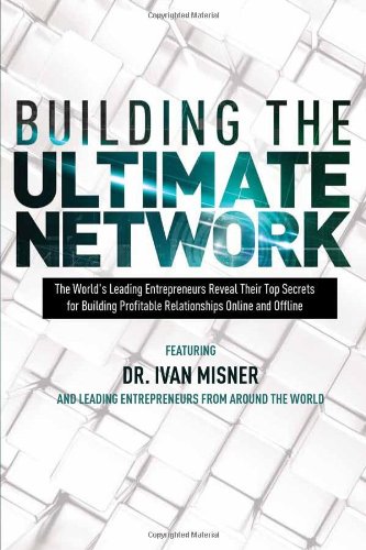 Building The Ultimate Network by Ivan R. Misner | Goodreads