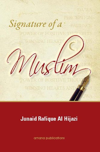 Signature of A Muslim by Junaid Rafique Al Hijazi | Goodreads