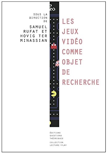 Les jeux vidéos comme objet de recherche by Samuel Rufat | Goodreads