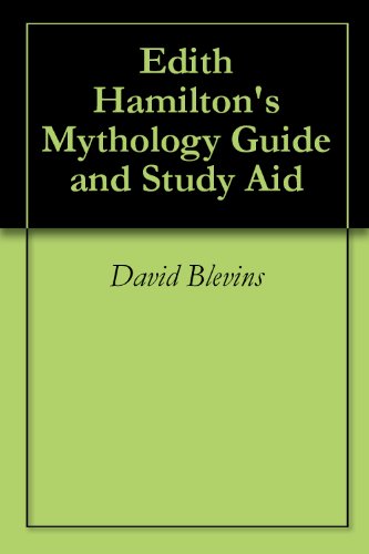 Edith Hamilton's Mythology (Annotated) Study Guide and Aid by David ...