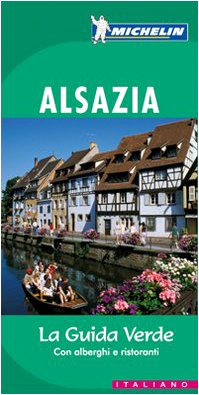 Michelin Green Guide Alsazia (Alsace) by Guides Touristiques Michelin ...