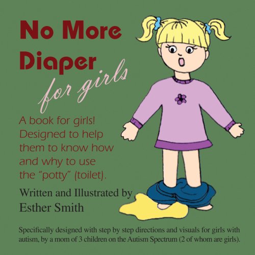 No More Diaper: A Book for Girls! Designed to Help Them to Know how and ...